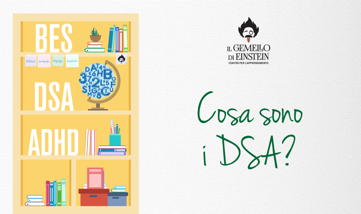 Cosa sono i DSA? - Il Gemello di Einstein